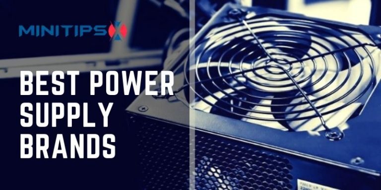 Best Power Supply Brands Review – Top 7 Manufacturer Of 2021