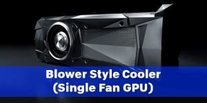 Single Fan vs Dual Fan GPU: Choose the Right One for You