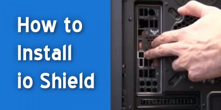 How to Install IO Shield: 5 Simple Steps Will Guide You!
