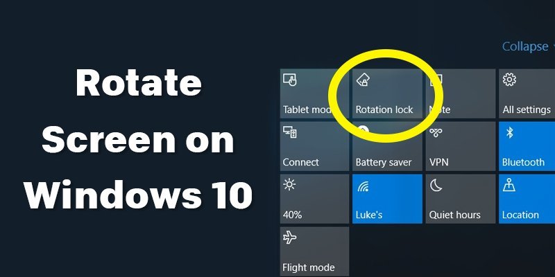 How To Rotate Windows 10 Screen Follow Step By Step 