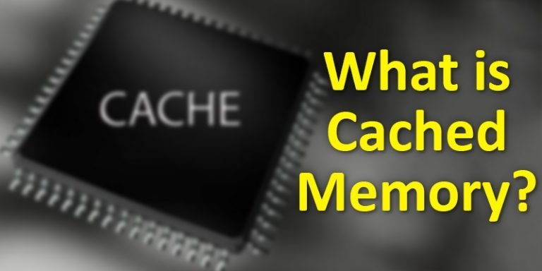 What Is Cached Memory Learn In Details what-is-cached-memory-learn-in-details