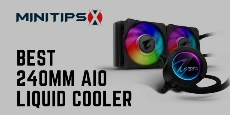 10 Best 240mm AIO Liquid Cooler Reviews- What's Waiting Inside?