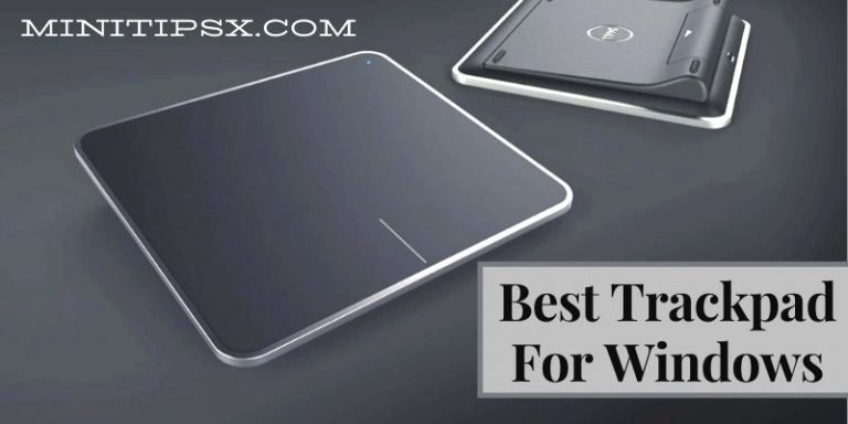 Best Trackpad for Windows- Top Rated Picks For You