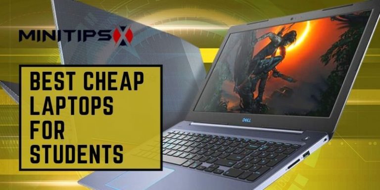 13 Best Cheap Laptops For Students- Top 13 Picks of 2021