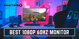 10 Best 1080p 60Hz Monitor Reviews With Essential Guides